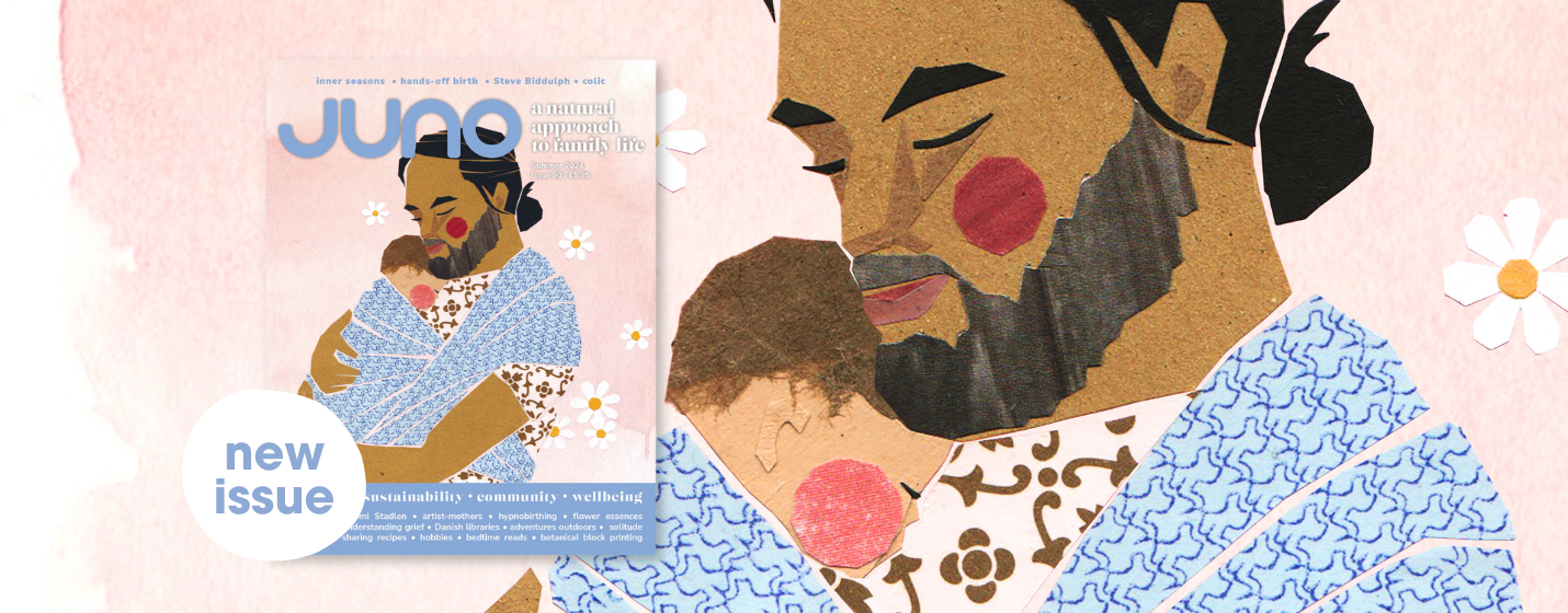 JUNO Magazine - a natural approach to family life and parenting